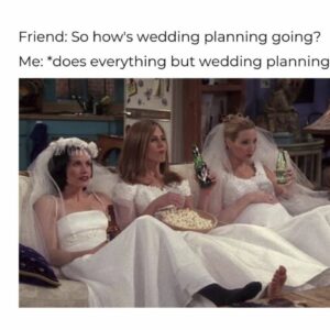 50 Wedding Memes That Perfectly Capture the Reality of Getting Married